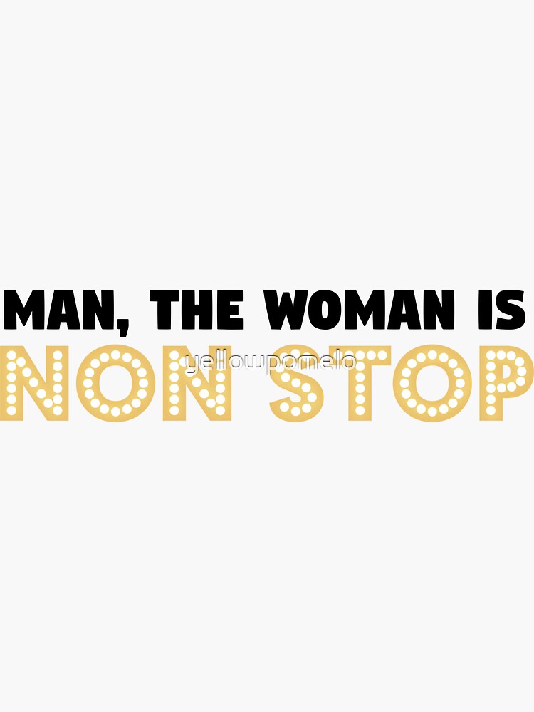 "The woman is Non Stop Hamilton Lyrics Quote" Sticker for Sale by ...