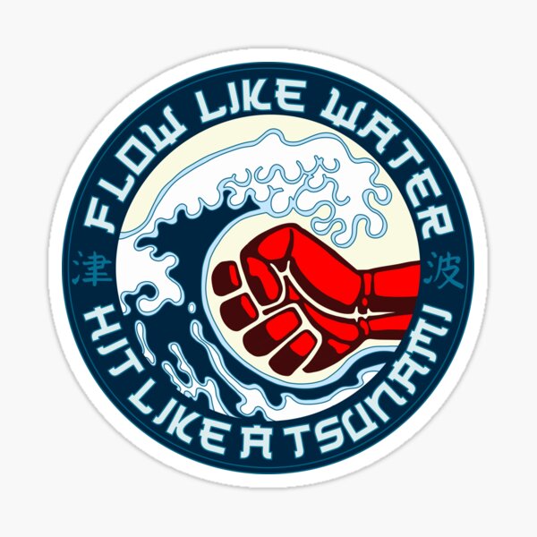 "Flow like water - Hit like a tsunami" Sticker by undersideland | Redbubble