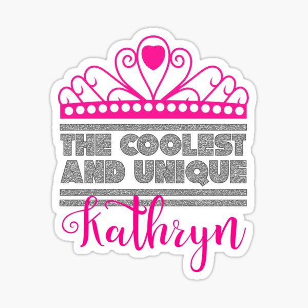 "Kathryn friend girlfriend girl sweet aunt unique woman " Sticker for ...