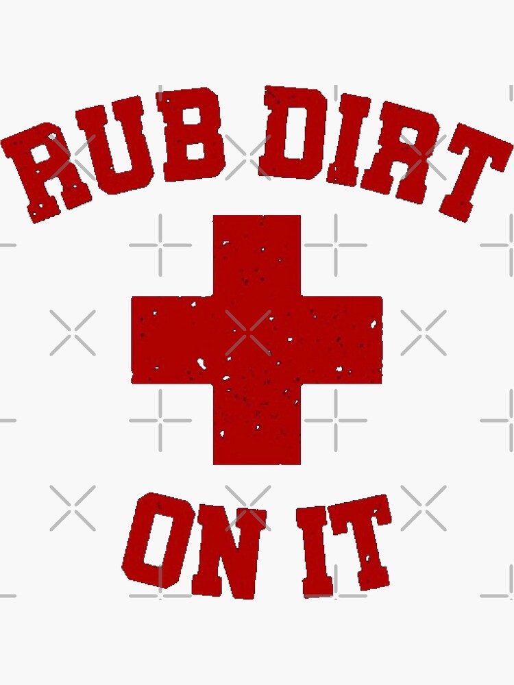 "Rub Dirt On It - Red Stencil - Looks Great in ANY Color!" Sticker for ...