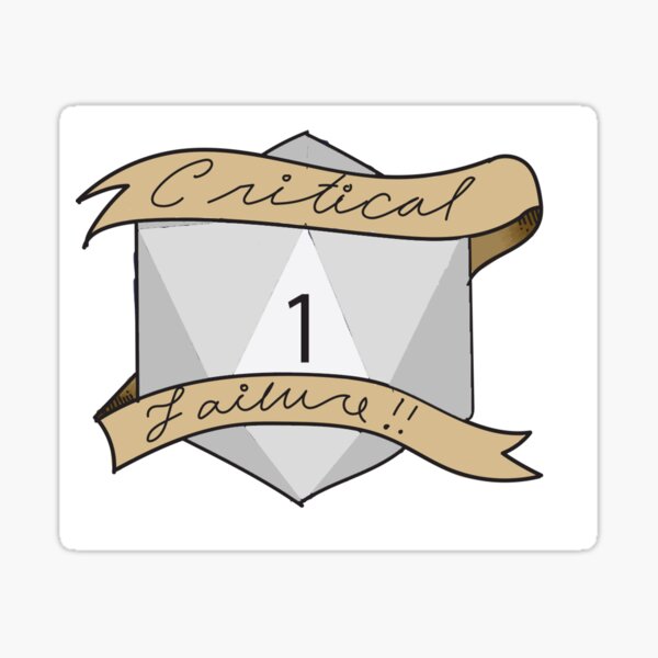 "Critical Fail - White" Sticker for Sale by rampant-hag | Redbubble