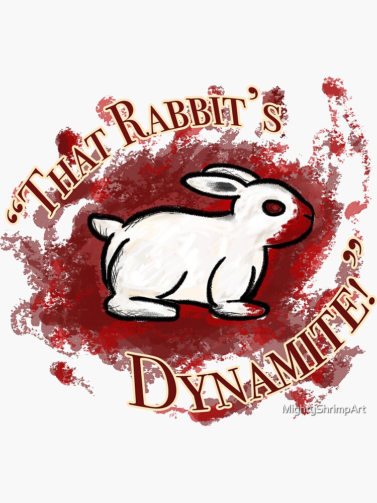 ""Thats Rabbit's Dynamite!"" Sticker for Sale by MightyShrimpArt ...