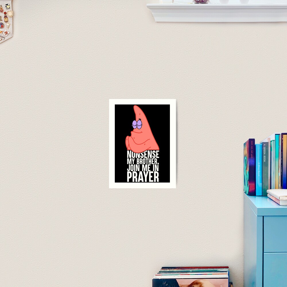 "Patrick Star Praying: Join Me In Prayer" Art Print by artsylab | Redbubble