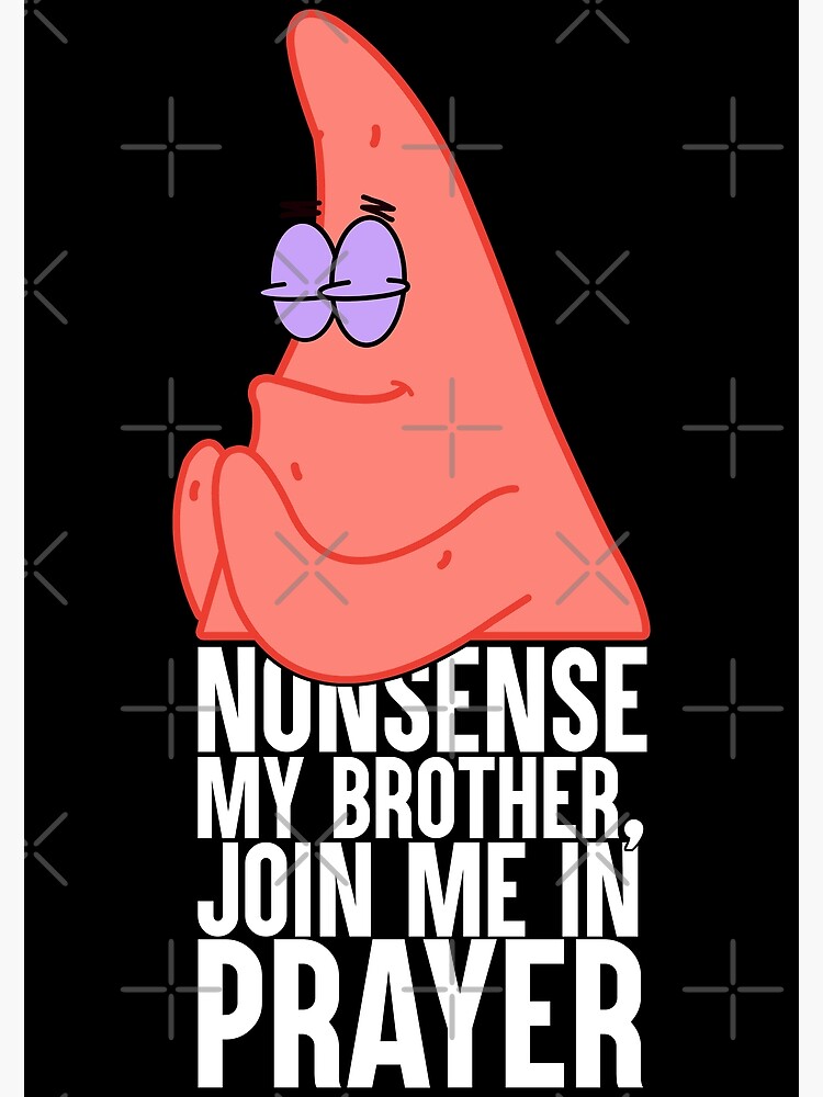 "Patrick Star Praying: Join Me In Prayer" Art Print by artsylab | Redbubble