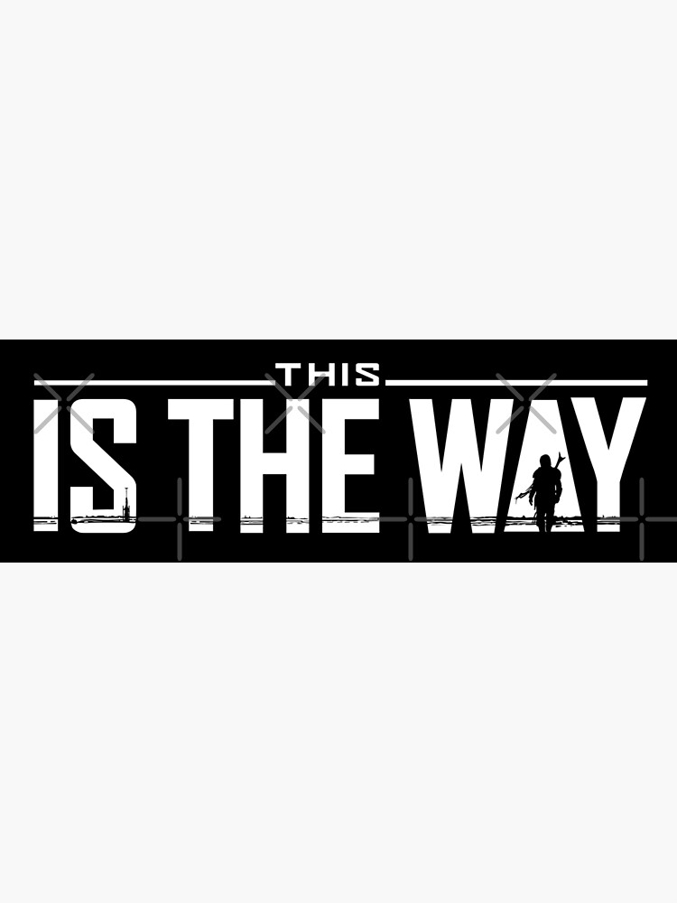 "This is the way" Art Print for Sale by notoriousitees | Redbubble