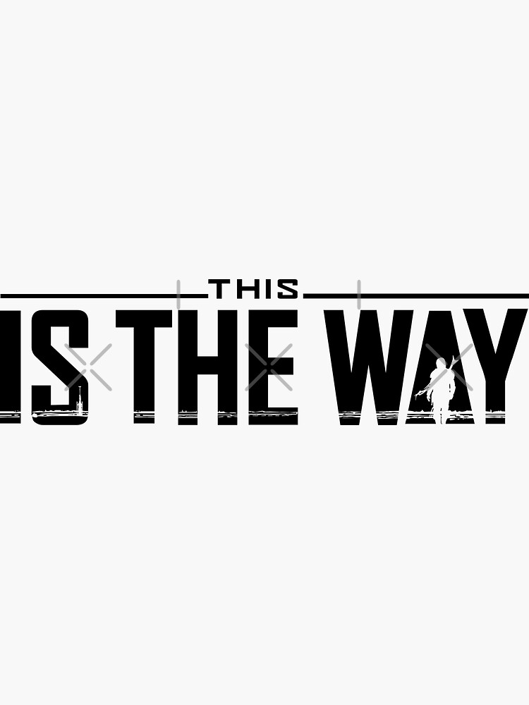"This is the way" Sticker for Sale by notoriousitees | Redbubble