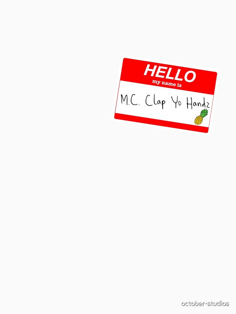 "Psych Gus Nickname Name Tag - MC Clap Yo Handz" T-shirt for Sale by ...