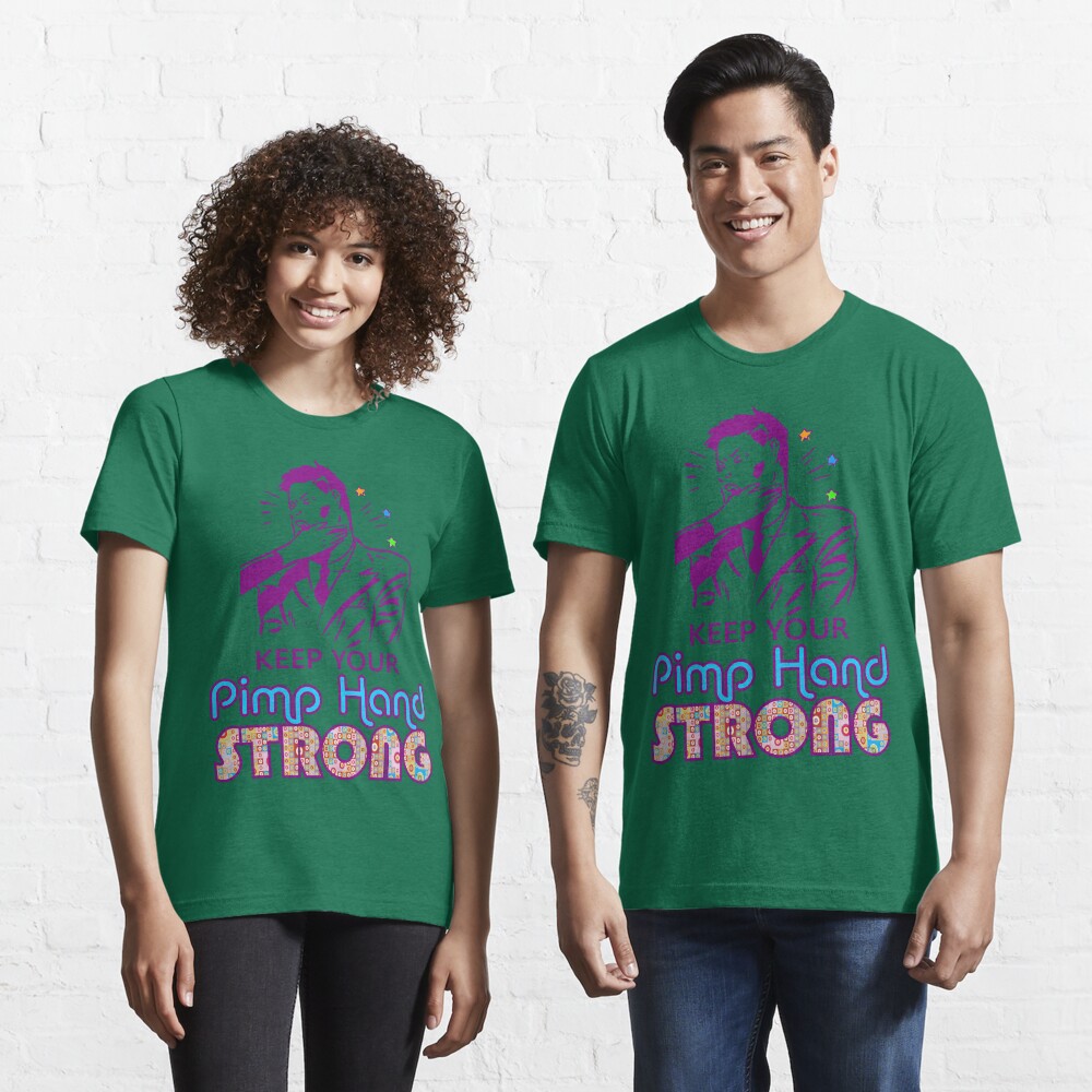 "Keep Your Pimp Hand Strong" T-shirt for Sale by DavidAyala | Redbubble ...