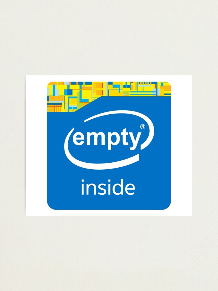 "Intel Empty Inside Logo Meme" Photographic Print by ELKaito | Redbubble
