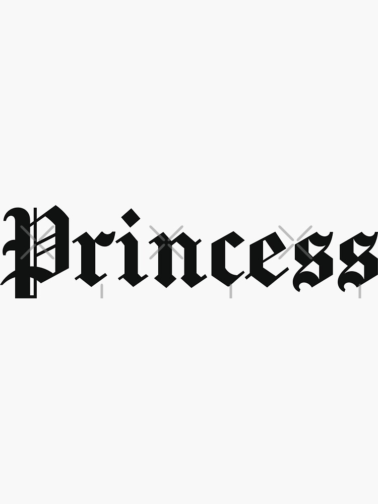 "Princess" Sticker for Sale by CinnamonCocaine | Redbubble