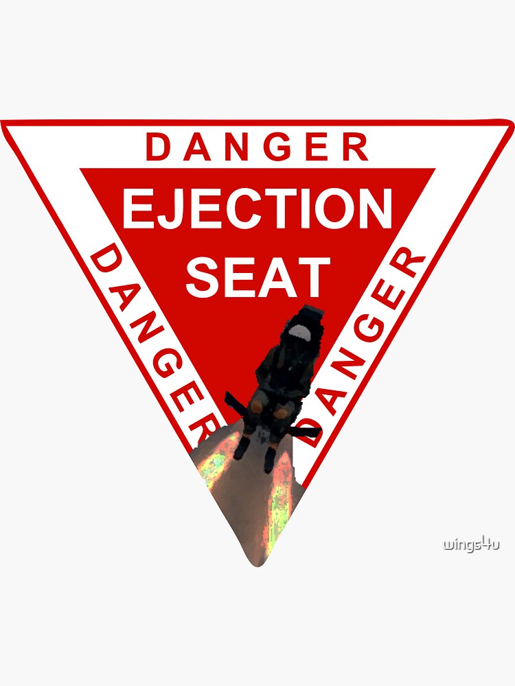 "Model 52 - Danger Ejection Seat!" Sticker for Sale by wings4u | Redbubble