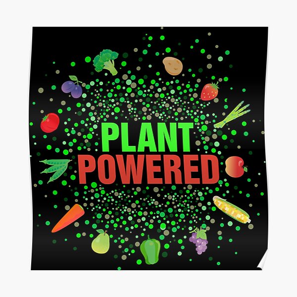 "Plant Powered " Poster for Sale by mishmashmuddle | Redbubble