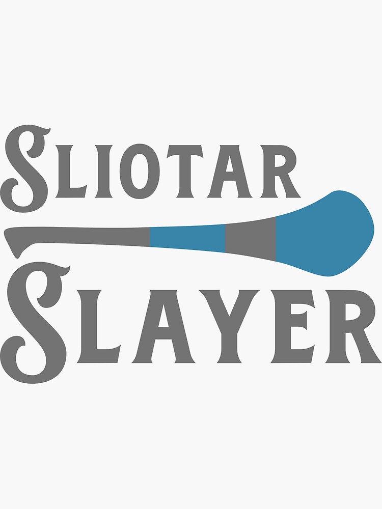 "Sliotar Slayer Funny Hurling Gift - Hurlers Stick" Sticker by Dan66 ...
