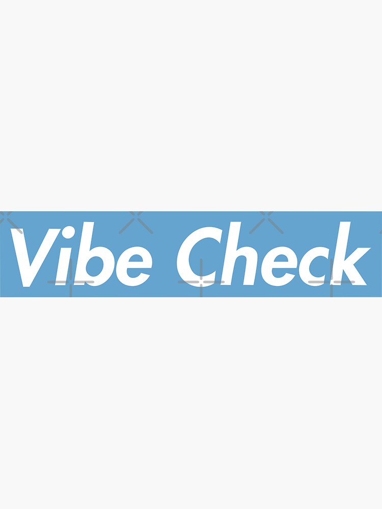 "Vibe Check Sticker" Sticker by chriskirchner | Redbubble