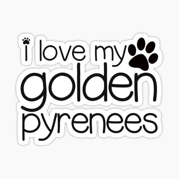 "I Love My Golden Pyrenees Paw Print" Sticker for Sale by ...