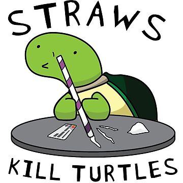 "Straws Kill Turtles" Sticker for Sale by gkcozzens | Redbubble