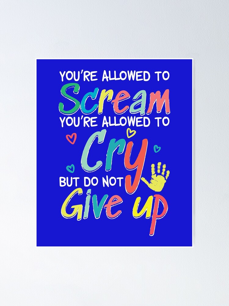 Poster « Tu as le droit de crier, tu as le droit de pleurer, mais n ...