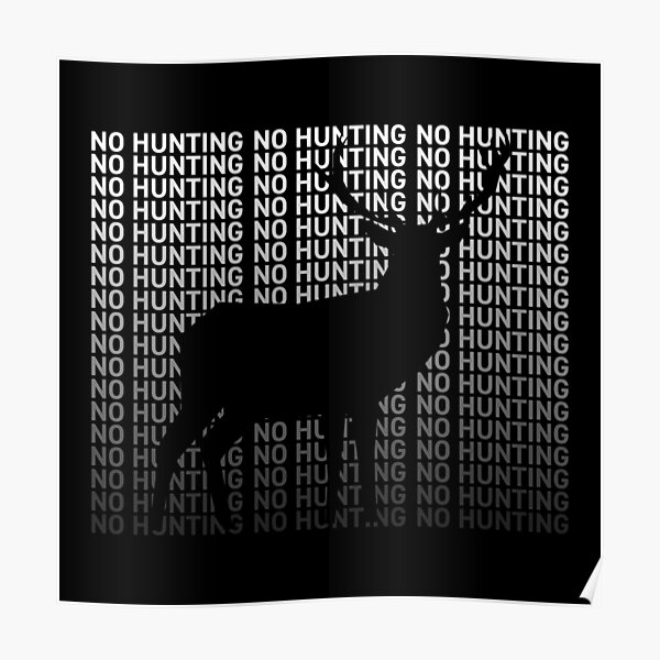 Stop Hunting Posters | Redbubble