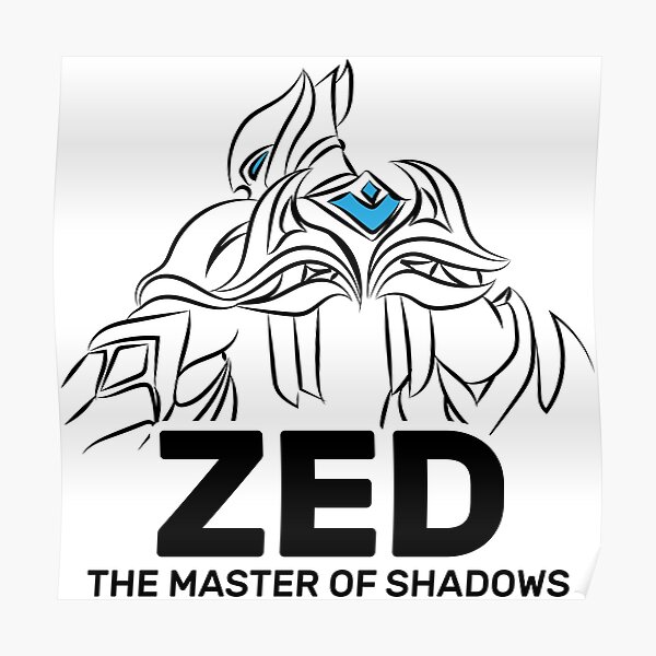 League Of Legends Zed Posters | Redbubble