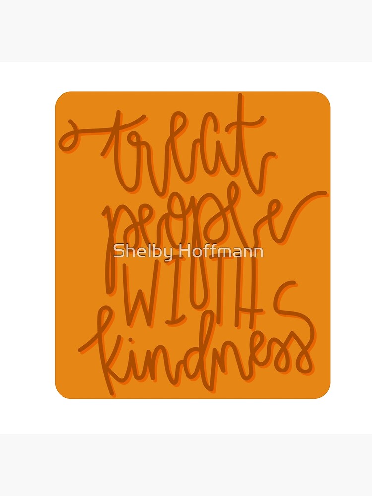 "Harry Styles Treat People With Kindness" Poster by ShelbH16 | Redbubble