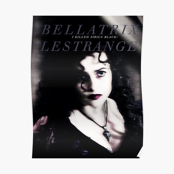 Bellatrix Lestrange Posters | Redbubble