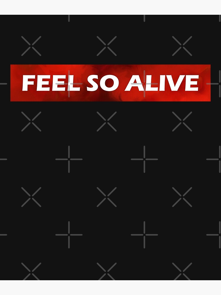 "Feel So Alive" Poster for Sale by HiddenStar02 | Redbubble