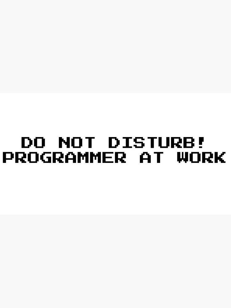 "PROGRAMMER AT WORK!" Poster for Sale by D3mon98 | Redbubble