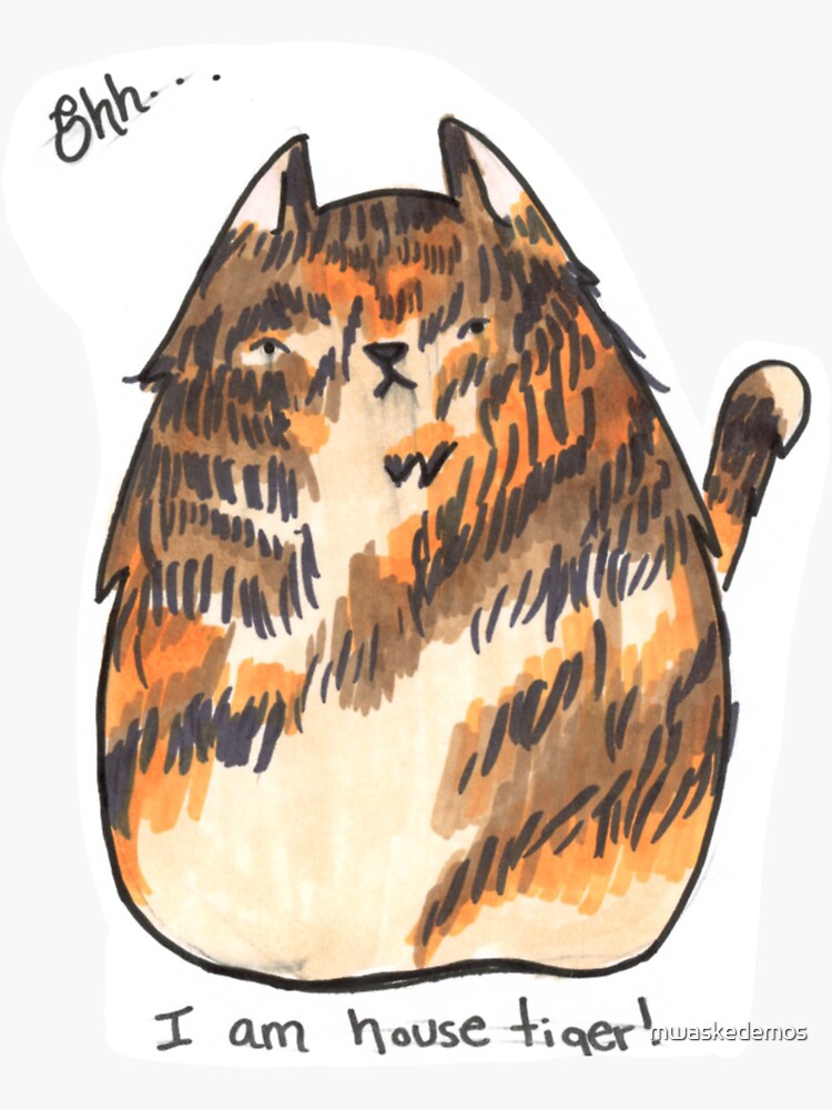 "House Tiger!" Sticker for Sale by mwaskedemos | Redbubble