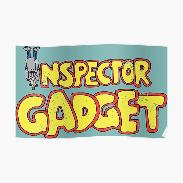 "Inspector Gadget Wowzers Distressed Vintage Funny Humor" Poster by ...