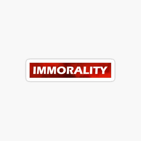 Immorality Gifts & Merchandise | Redbubble