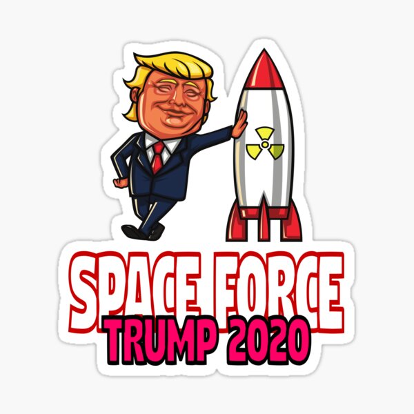 "Trump 2020 Cartoon Space Force funny meme" Sticker by callOfJordan ...