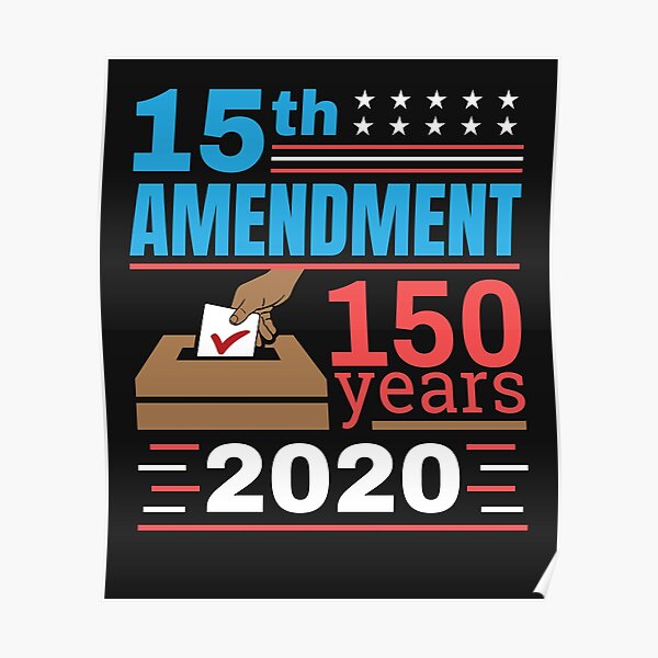 "15th Amendment 150 Years 2020 African American Right to Vote" Poster ...