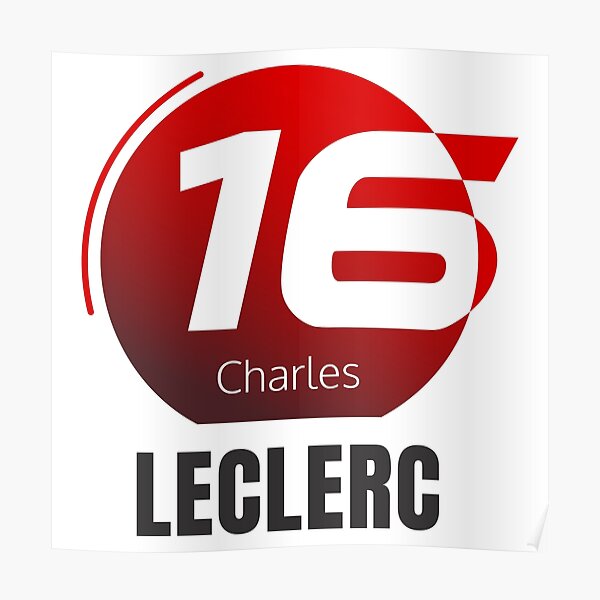 "Charles Leclerc - Formula 1 Ferrari - Number 16" Poster for Sale by ...