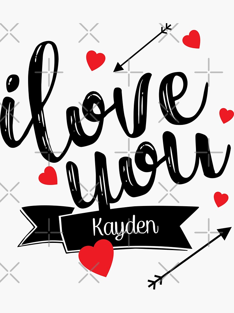 "Kayden I love you" Sticker for Sale by Urosek | Redbubble