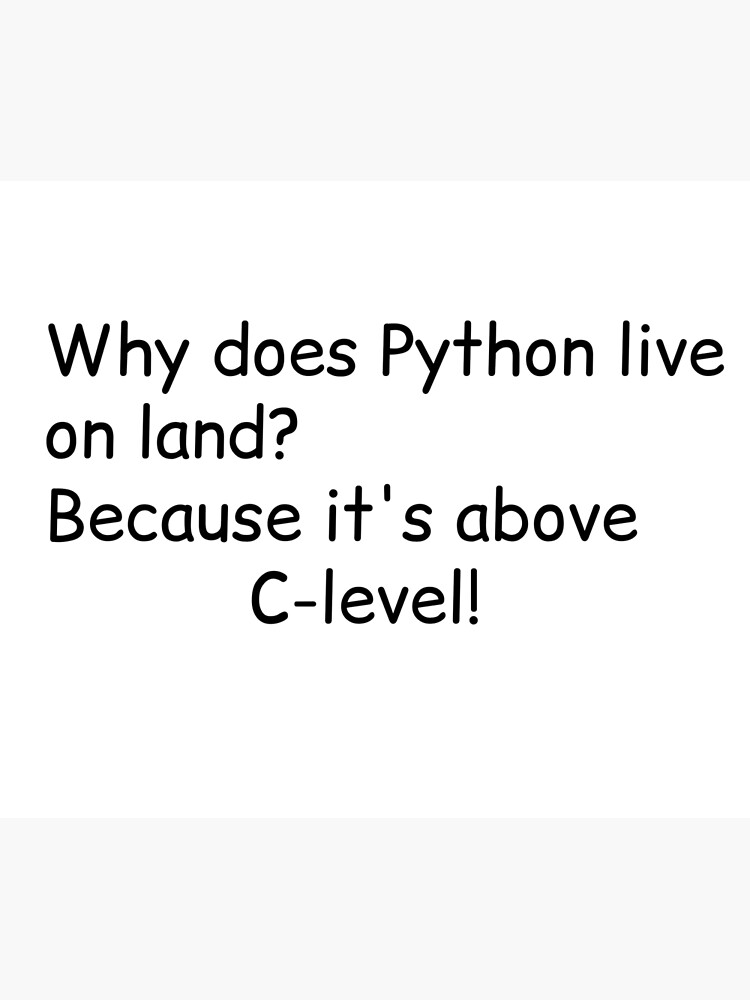 "Why does Python live on land?" Poster for Sale by MysticTale | Redbubble