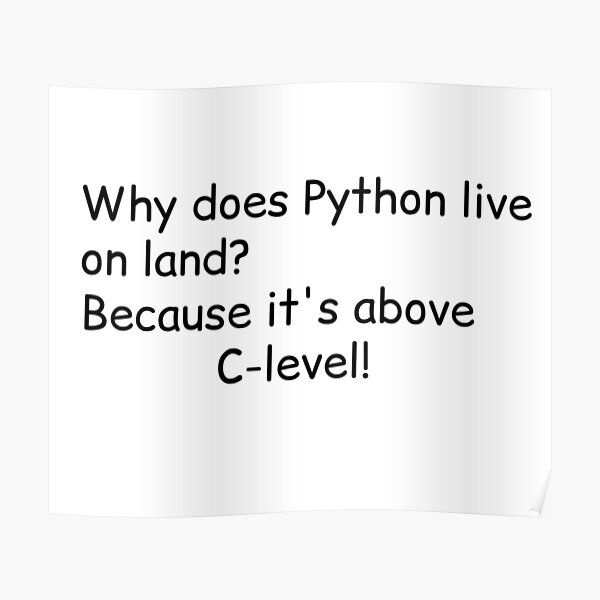"Why does Python live on land?" Poster for Sale by MysticTale | Redbubble