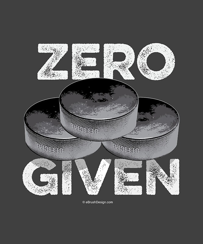 "Zero Pucks Given (Hockey)" by eBrushDesign | Redbubble