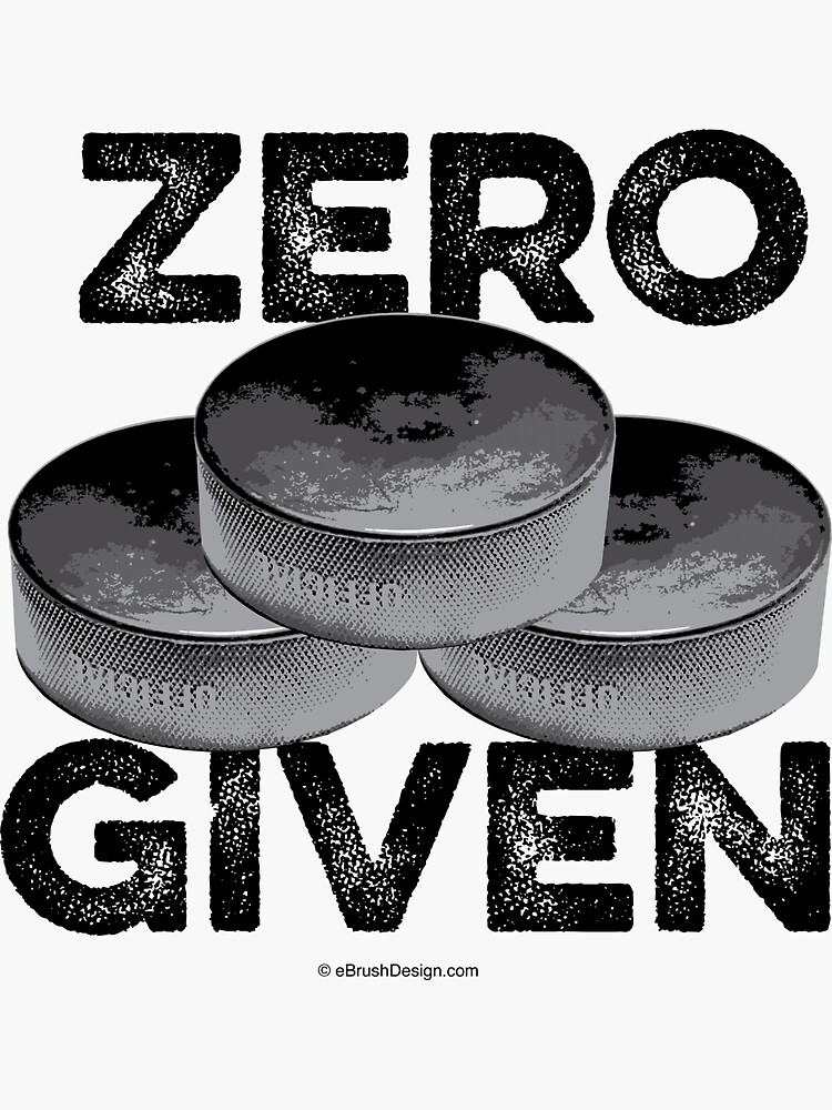 "Zero Pucks Given (Hockey)" Sticker for Sale by eBrushDesign | Redbubble