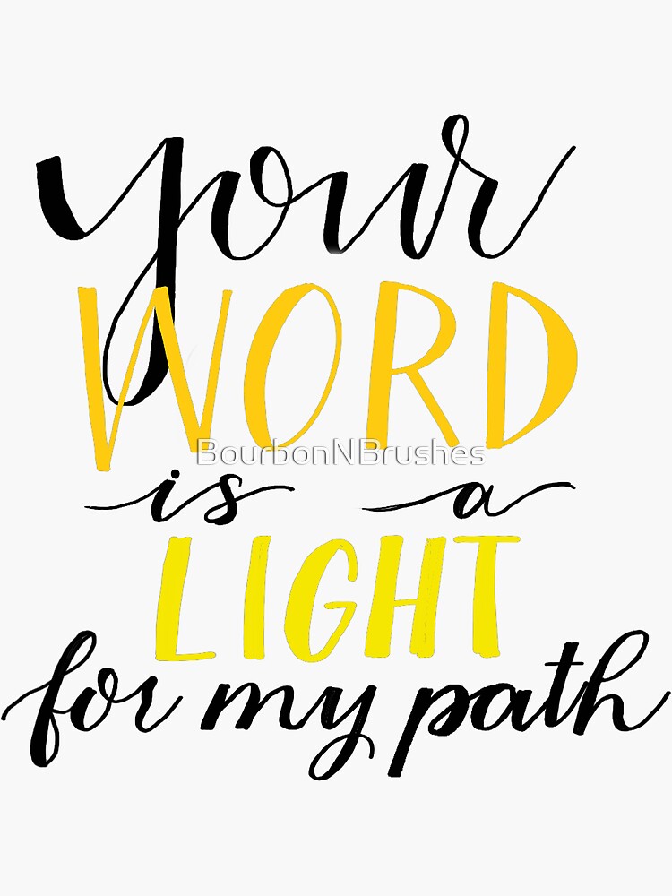 "Your Word is a Light for my Path " Sticker by BourbonNBrushes | Redbubble