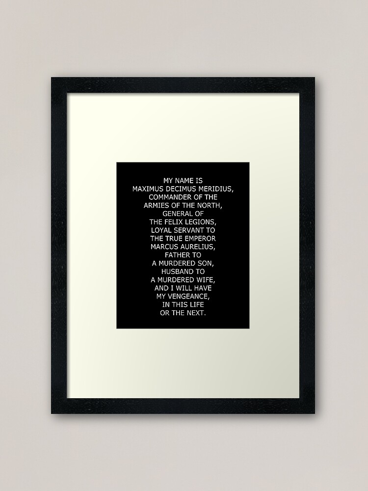 "Gladiator Quote My Name Is Maximus Decimus Meridius" Framed Art Print ...