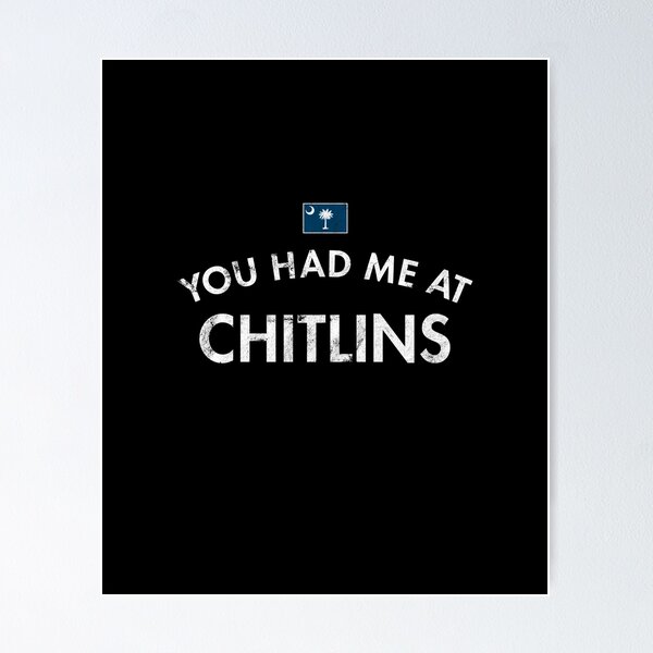 "Chitlins Chitterlings South Carolina Festival Pig Intestines" Poster ...