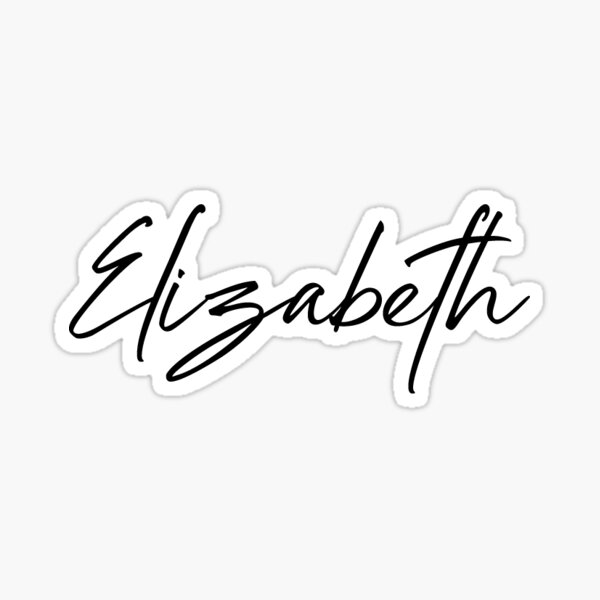"Elizabeth" Sticker for Sale by taryncarey225 | Redbubble