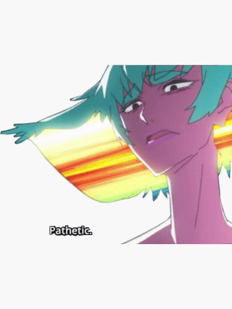 "Kill la kill Ragyo kiryuin 'Pathetic'" Sticker for Sale by ...