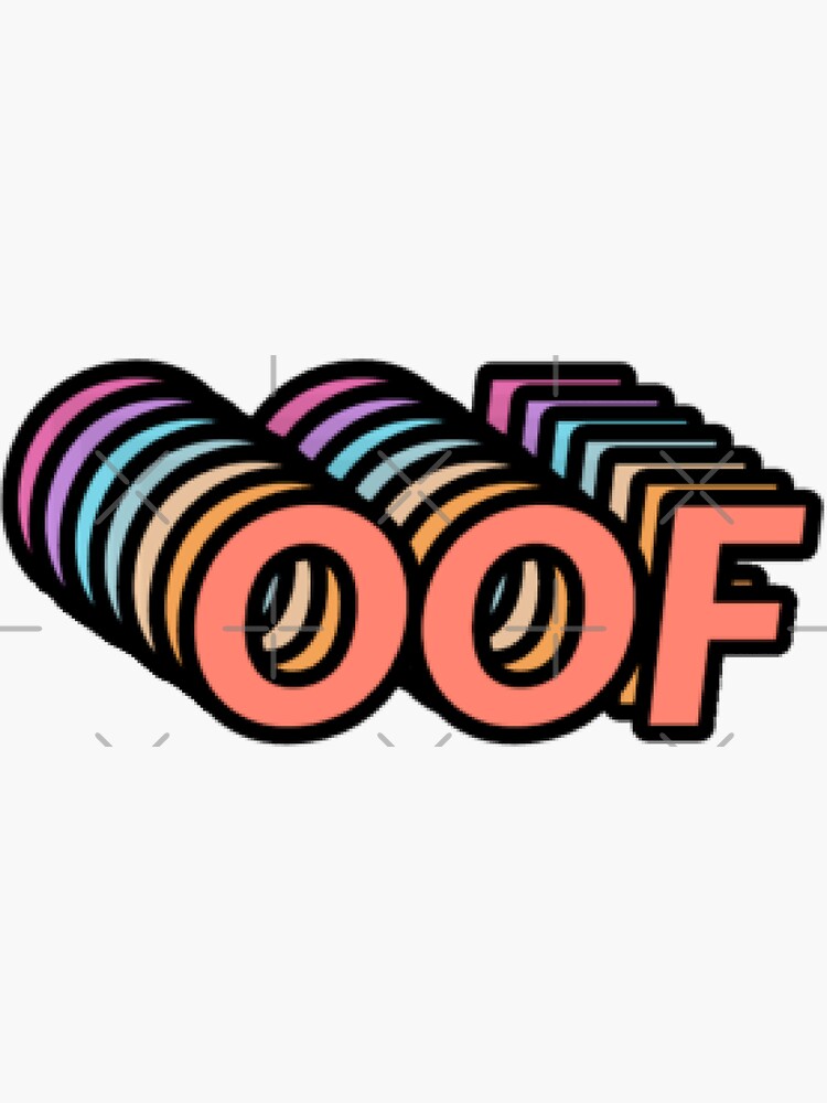 "Oof Sticker" Sticker for Sale by InfiniteBubble | Redbubble