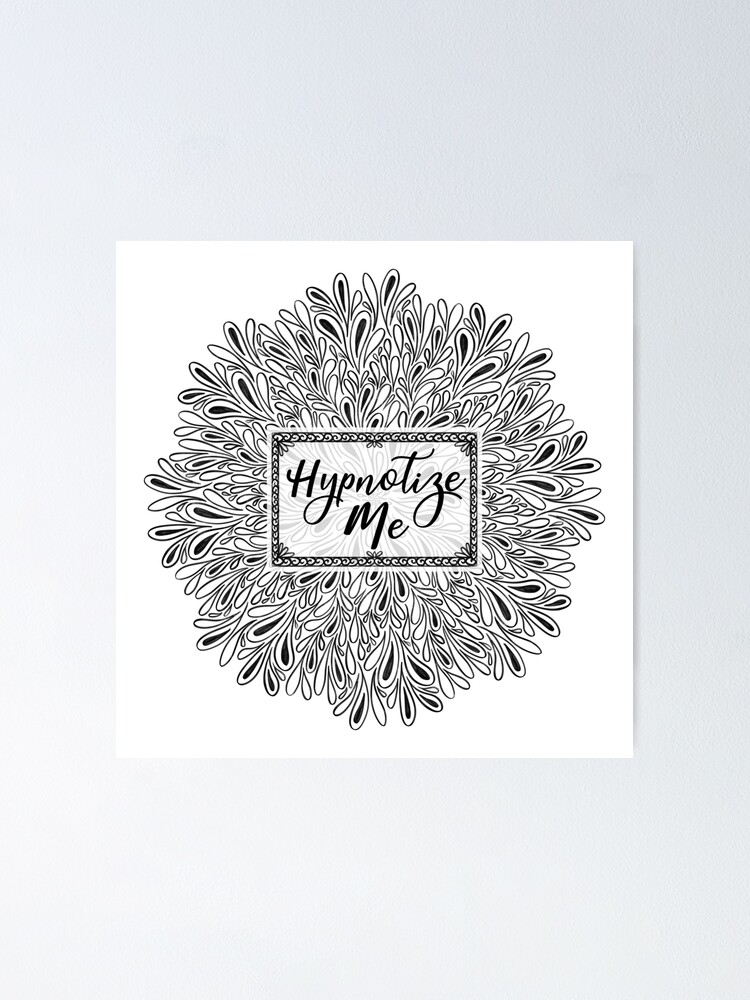 "Hypnotize Me" Poster by HypnoAphrodite | Redbubble