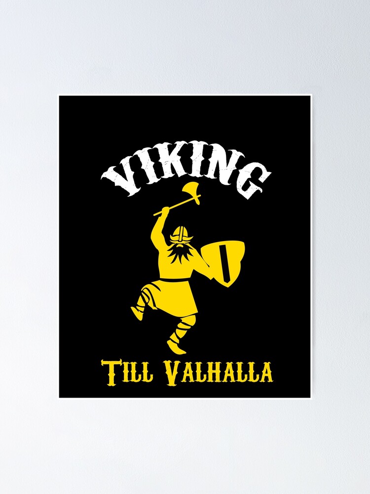 "Viking till Valhalla" Poster by sueddesign | Redbubble