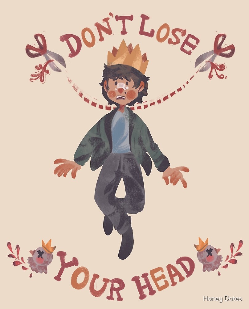 Don t Lose Your Head By Honey Dotes Redbubble don-t-lose-your-head-by-honey-dotes-redbubble