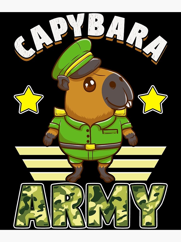 "Capybara Army" Poster by HappyMonkeyTees | Redbubble