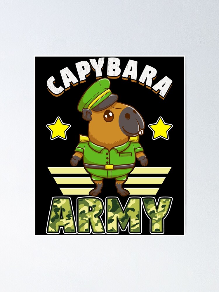 "Capybara Army" Poster by HappyMonkeyTees | Redbubble