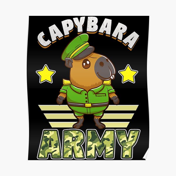 "Capybara Army" Poster by HappyMonkeyTees | Redbubble